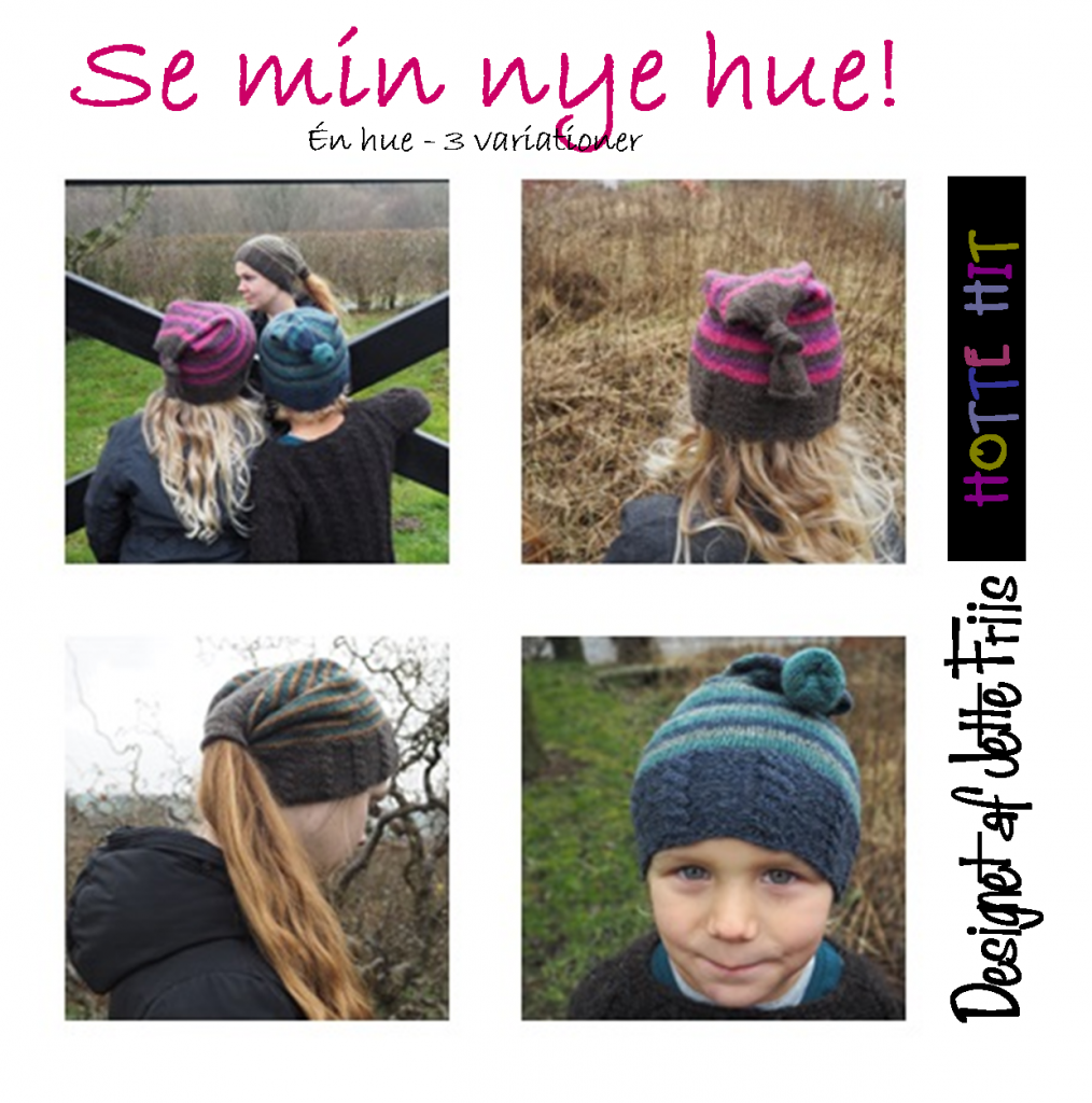 Strikkeopskrift SE MIN NYE HUE - By Jette Friis